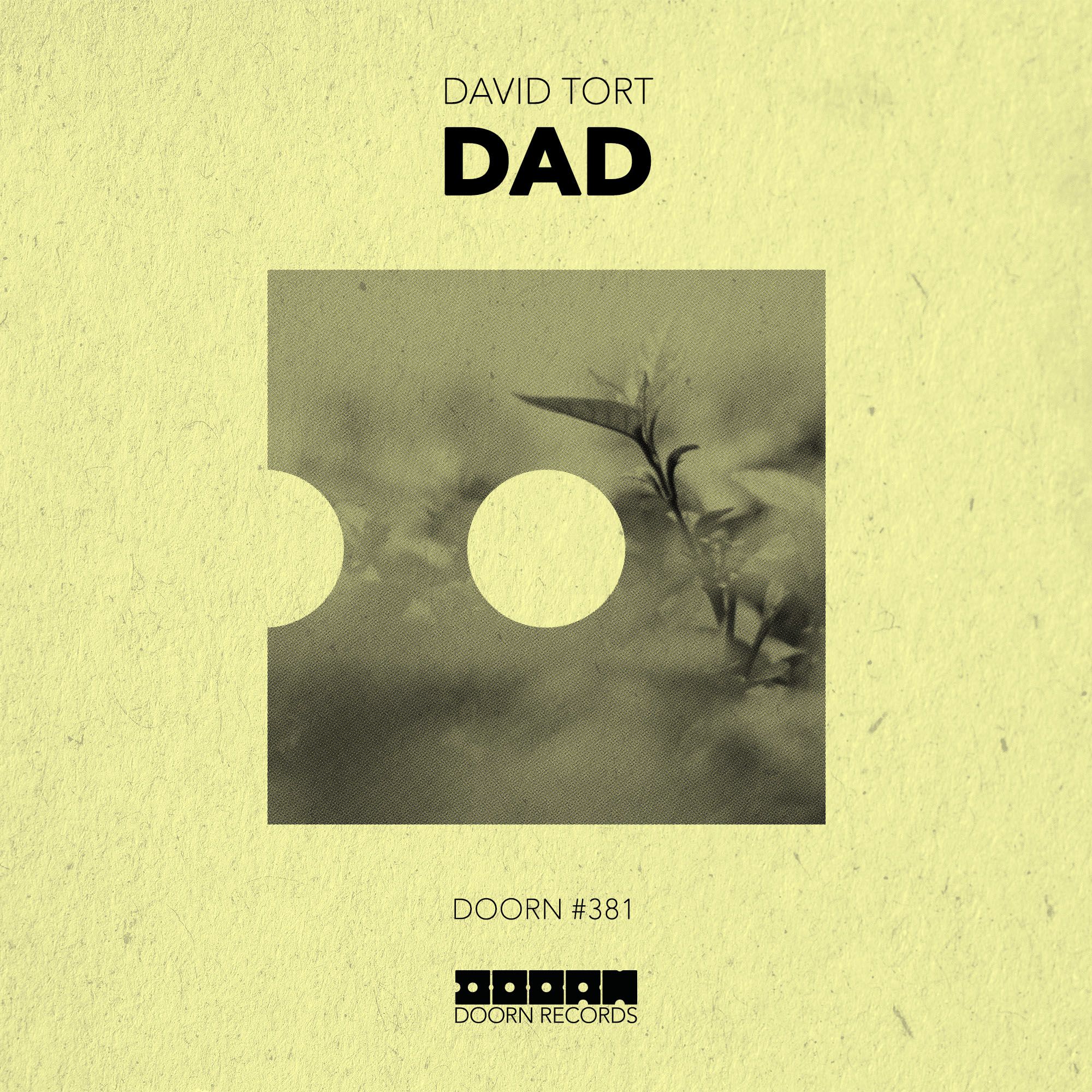 David Tort – Dad (Doorn Records) – HOUSE ANDUJAR