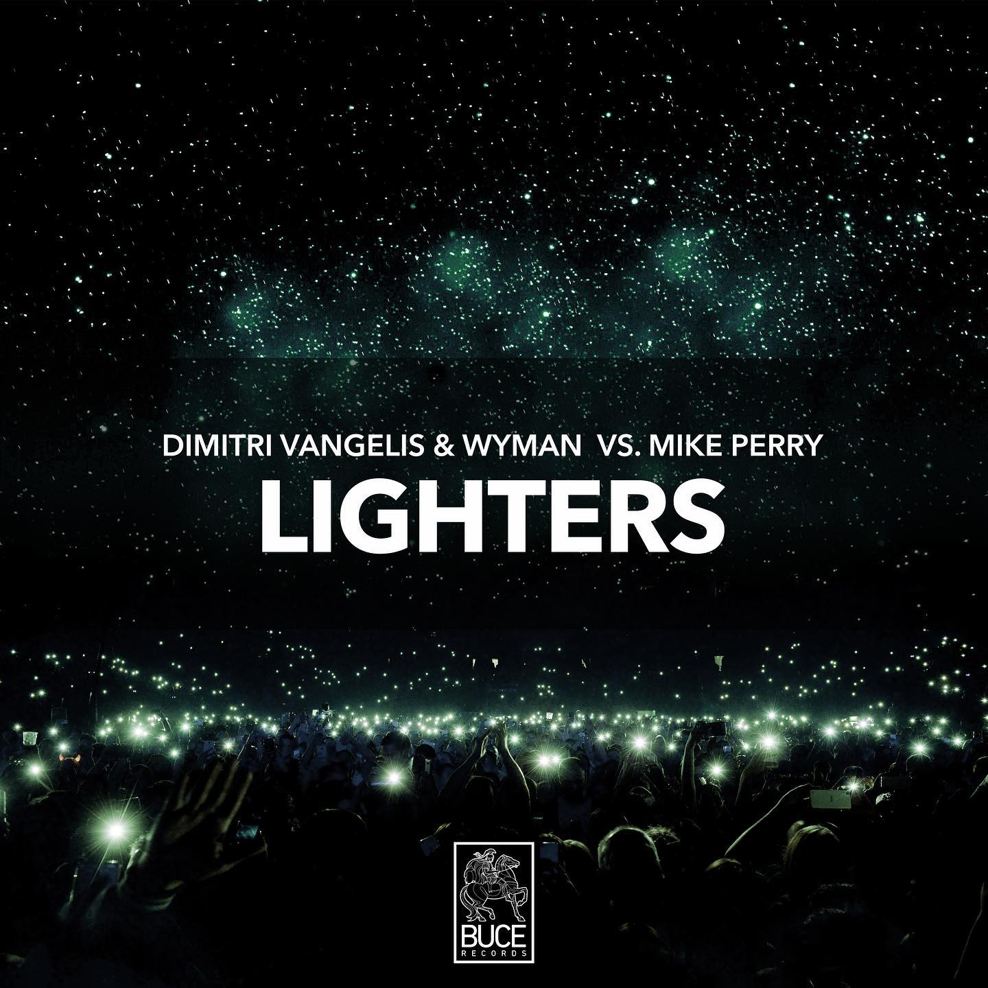 Dimitri Vangelis & Wyman vs Mike Perry – Lighters (Buce Records ...
