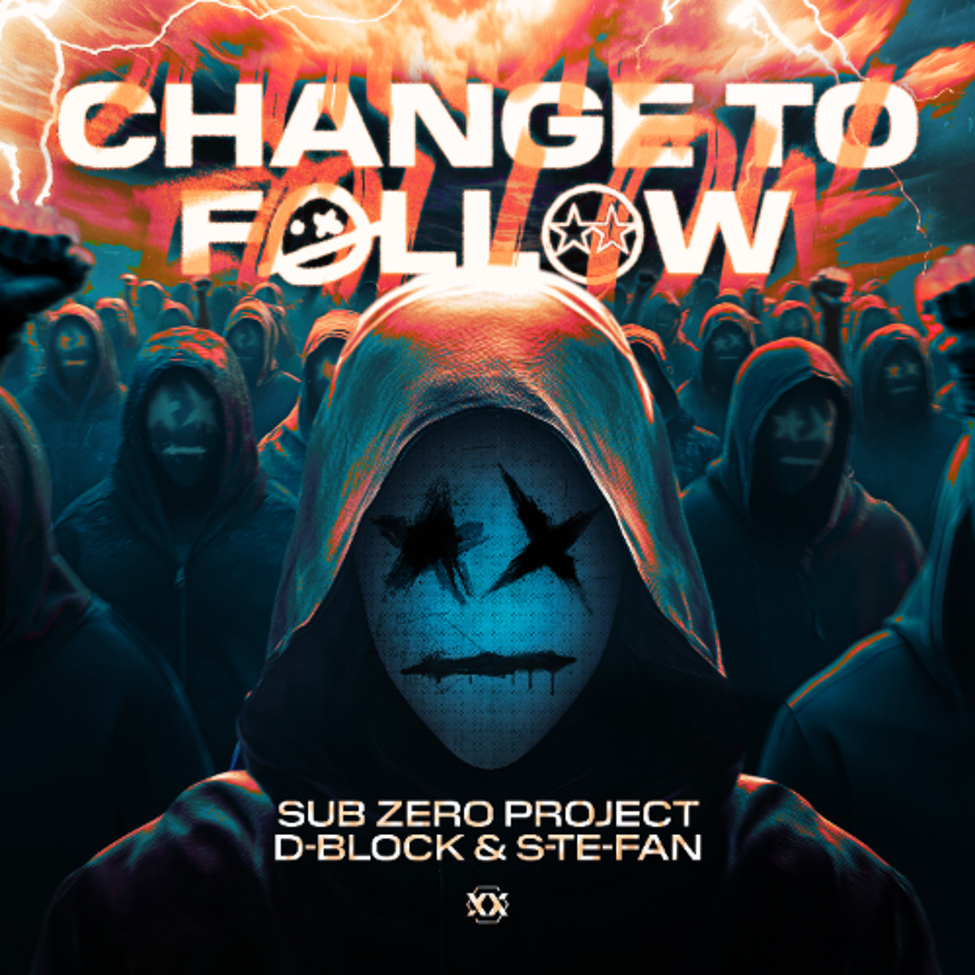 Sub Zero Project & D-Block & S-te-Fan unen fuerzas en Change To Follow – HOUSE ANDUJAR